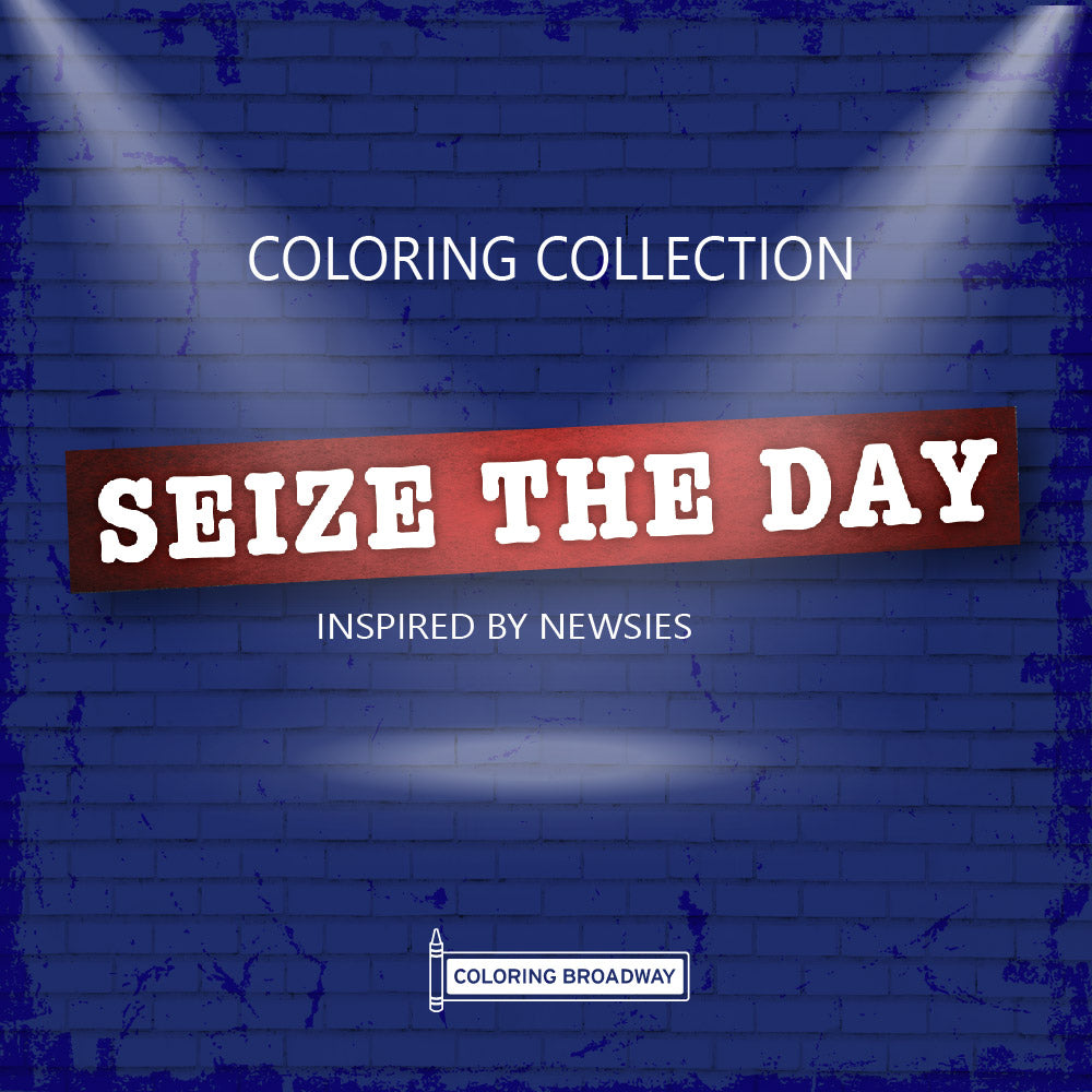 Newsies "Seize the Day" Collection | Coloring Broadway